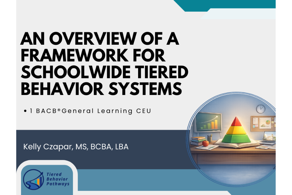 An Overview of a Framework for Schoolwide Tiered Behavior Systems ...