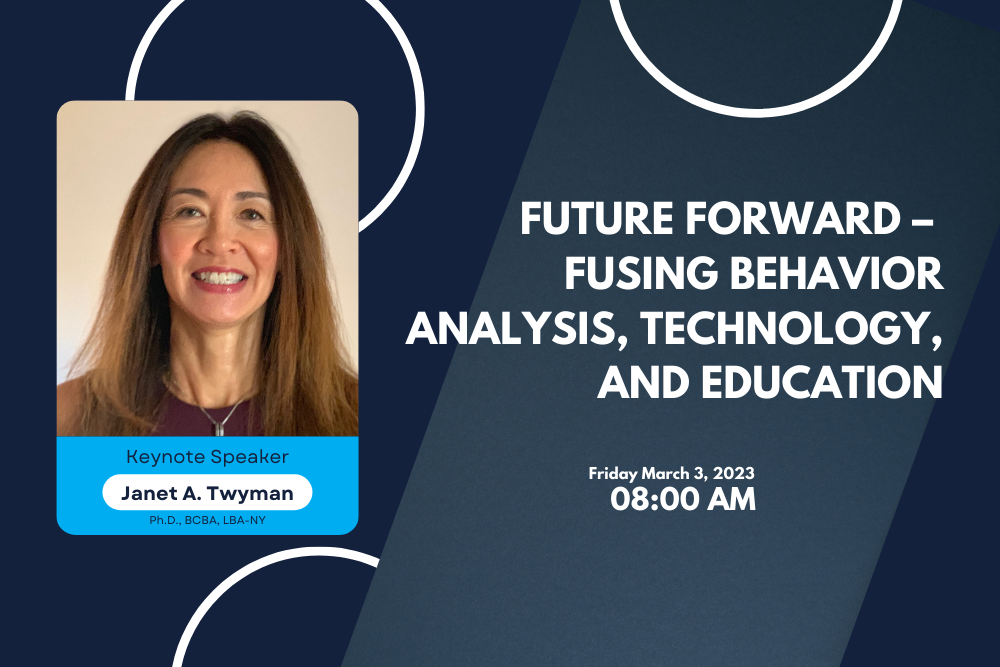 Future Forward – Fusing Behavior Analysis, Technology, and Education ...