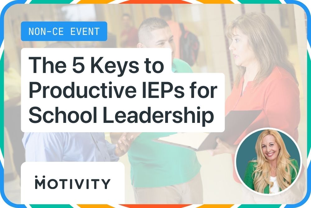 The 5 Keys to Productive IEPs for School Leadership - View course