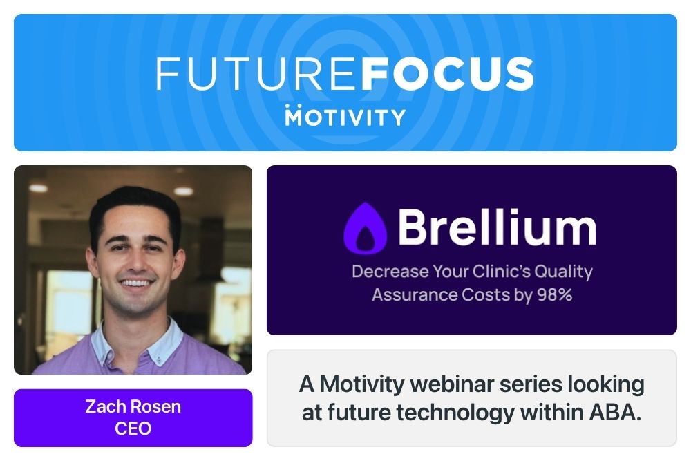 Future Focus: A Look into Brellium – Helping ABA Clinics Automate their ...