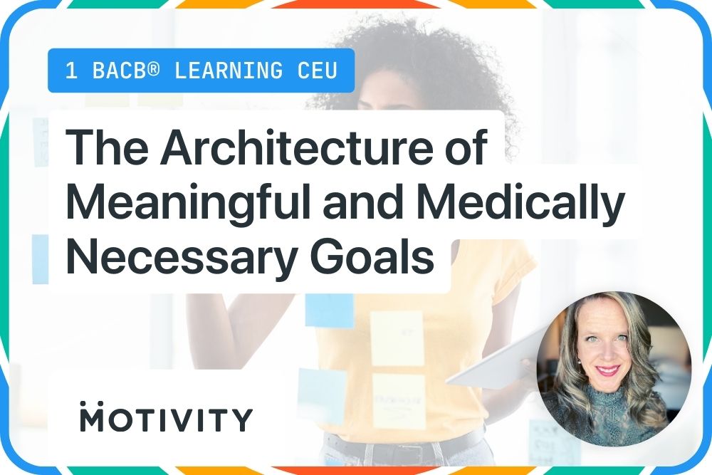 The Architecture of Meaningful and Medically Necessary Goals - View course