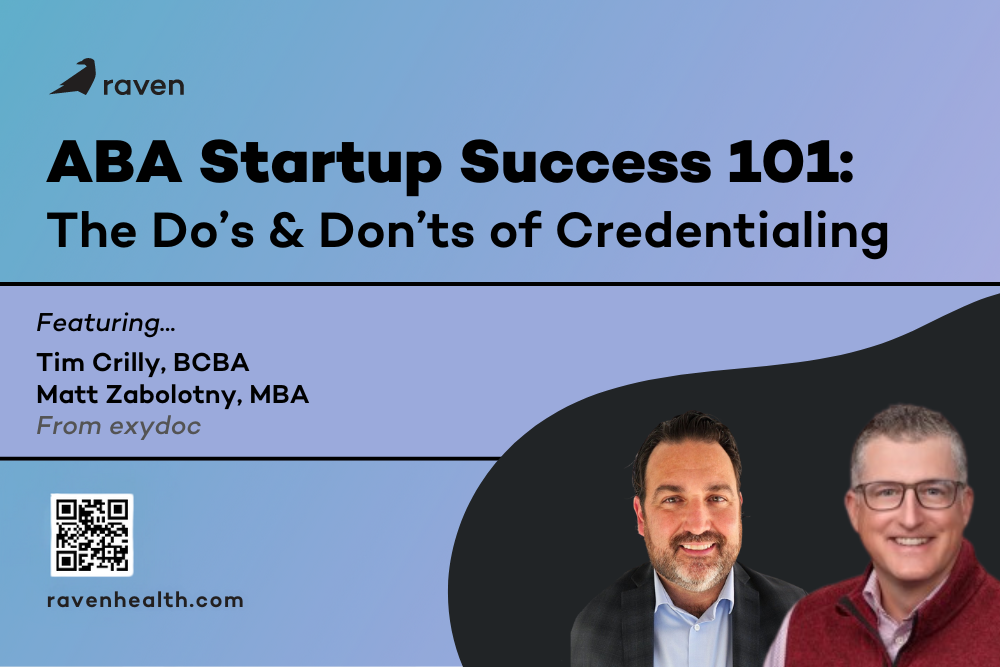Raven Health Presents: [ABA Startup Success 101] The Do’s & Don'ts of ...