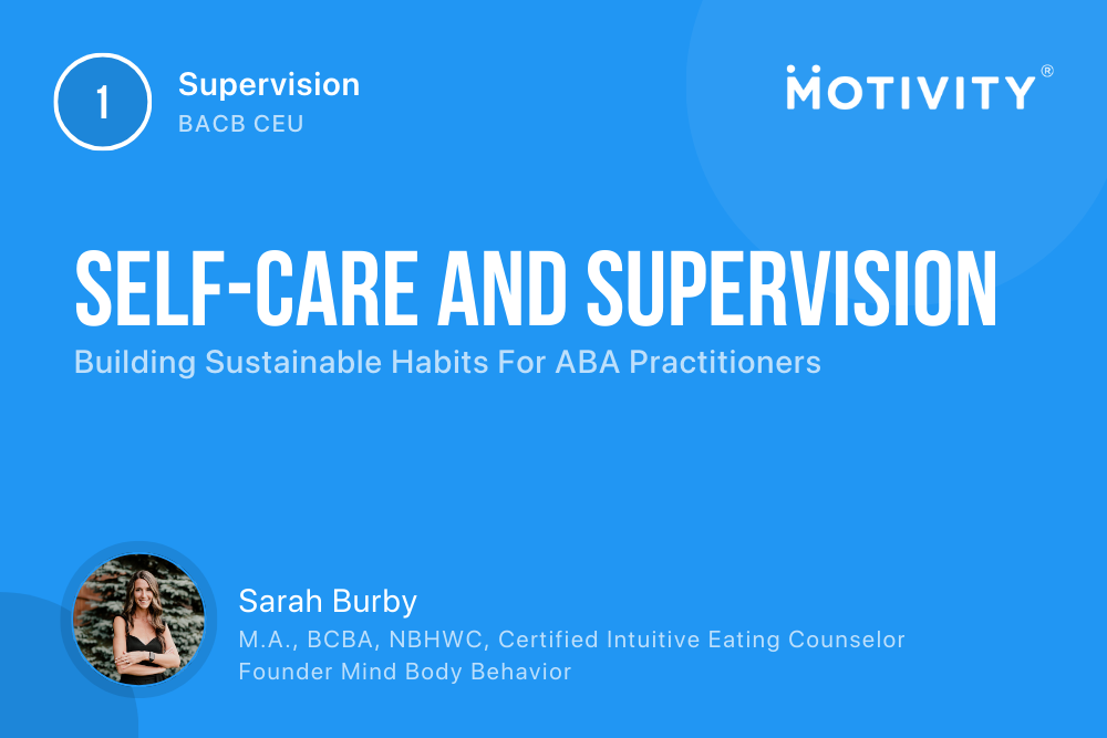 Self-Care and Supervision: Building Sustainable Habits For ABA ...