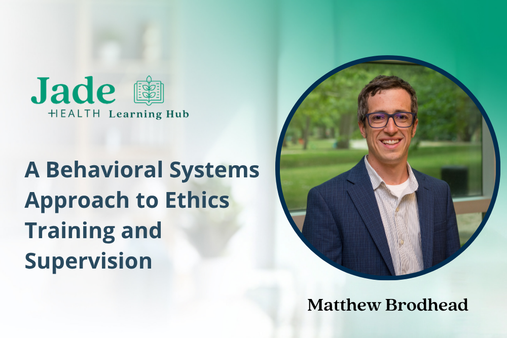 A Behavioral Systems Approach to Ethics Training and Supervision - View ...