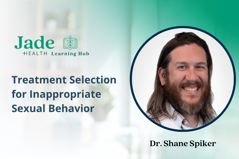 Treatment Selection for Inappropriate Sexual Behavior - View course