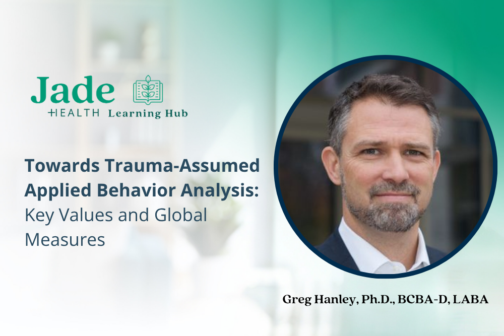 Towards Trauma-Assumed Applied Behavior Analysis: Key Values and Global ...