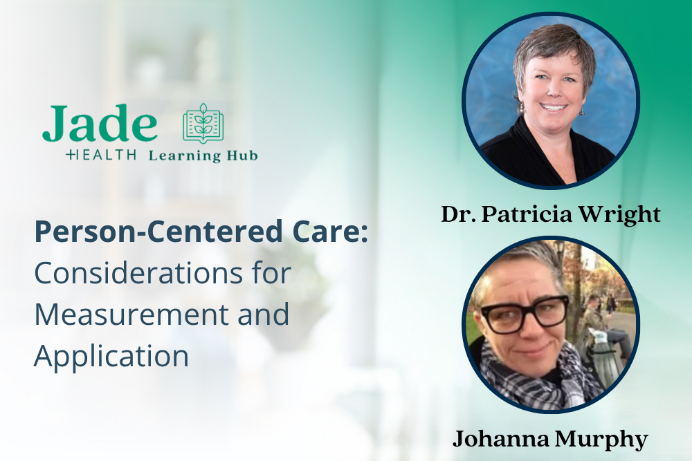 Person-Centered Care: Considerations for Measurement and Application ...
