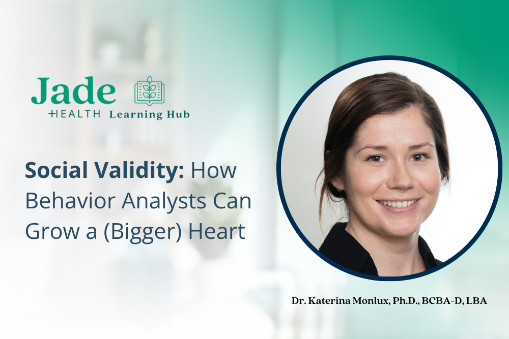 Social Validity: How Behavior Analysts Can Grow a (Bigger) Heart - View ...