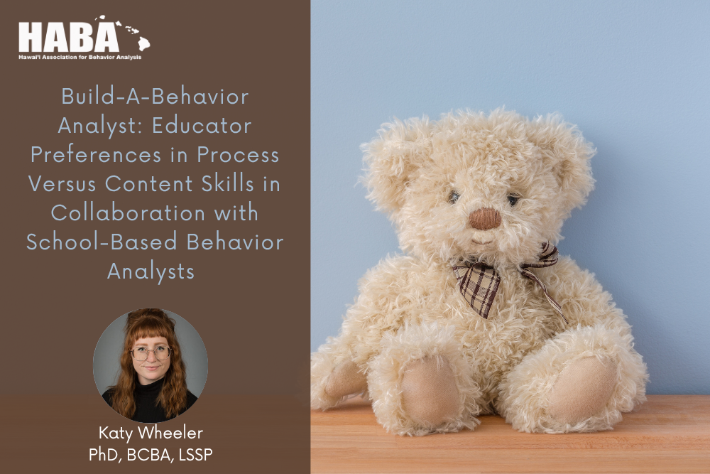 Build-A-Behavior Analyst: Educator Preferences in Process Versus ...