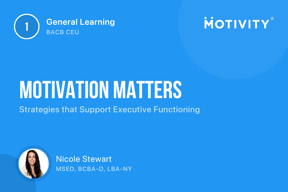 Motivation Matters: Strategies that Support Executive Functioning ...