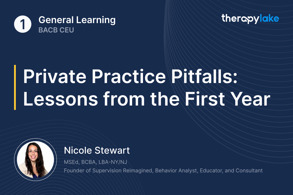 Private Practice Pitfalls: Lessons from the First Year - View course