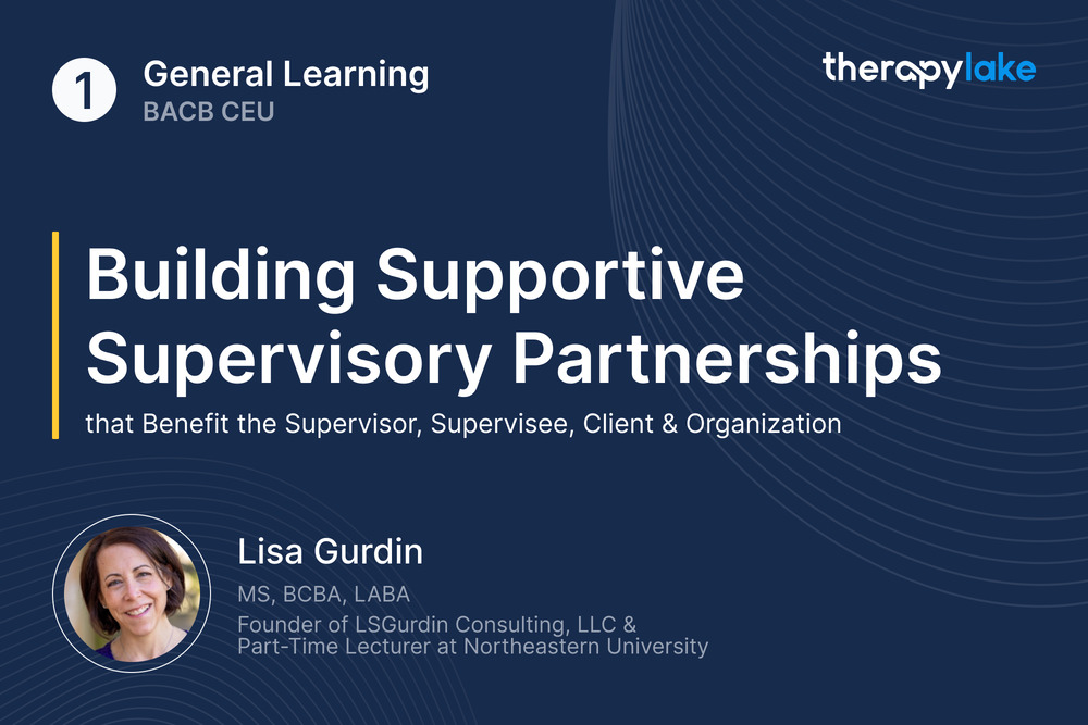 Building Supportive Supervisory Partnerships that Benefit the ...