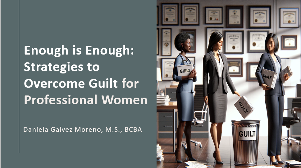 Enough is Enough: Strategies to Overcome Guilt for Professional Women ...